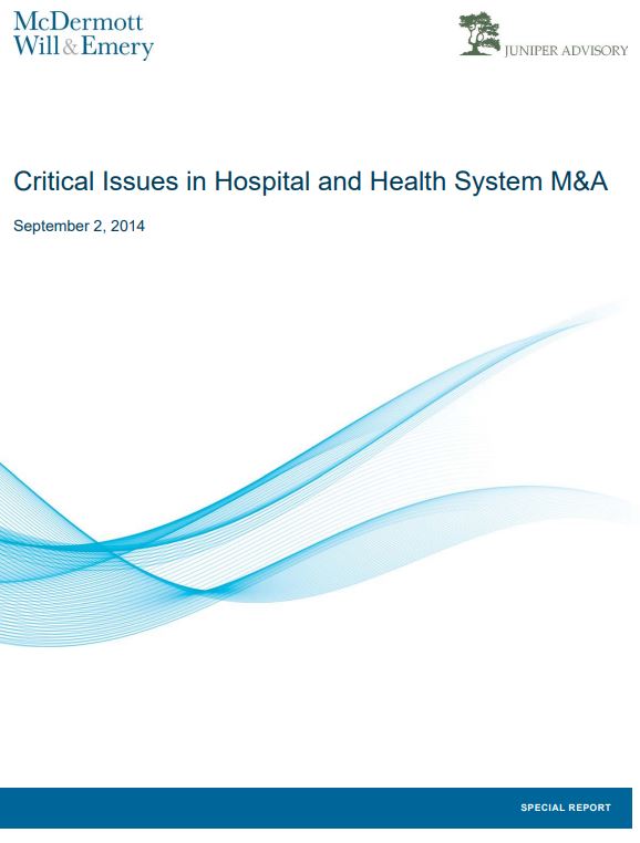 Critical Issues in Hospital and Health System M&A - Juniper Advisory